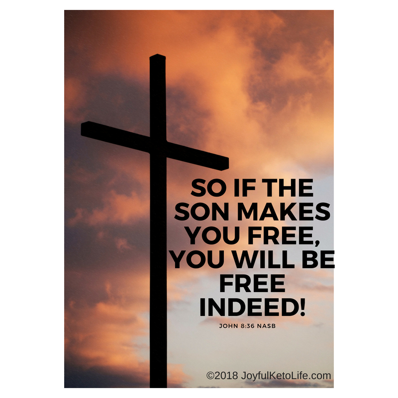 Free At Last! How My Freedom In Christ Has Exploded Through My Keto ...